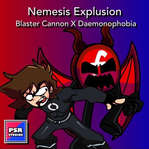 Stream [FNF Mix] Nemesis Explusion ~ (Blaster Cannon X Daemonophobia ...