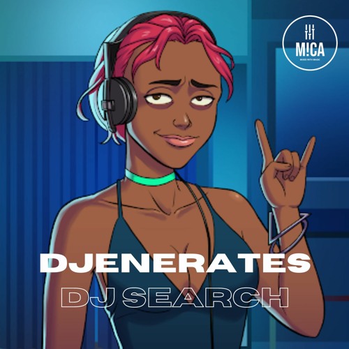 Stream M!CA | Listen to Djenerates DJ Search 2022 playlist online for ...