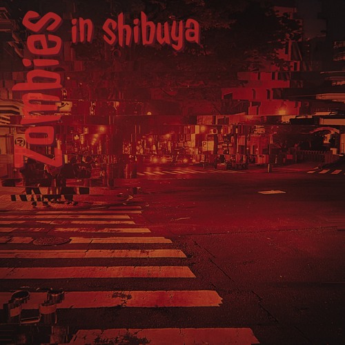 Stream Zombies In Shibuya by delmontestudio | Listen online for free on ...