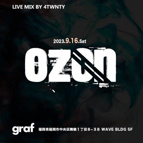 Stream Ozon_Live set by 4TWNTY at graf Fukuoka japan 2023.09.16 by 4twnty | Listen online for ...