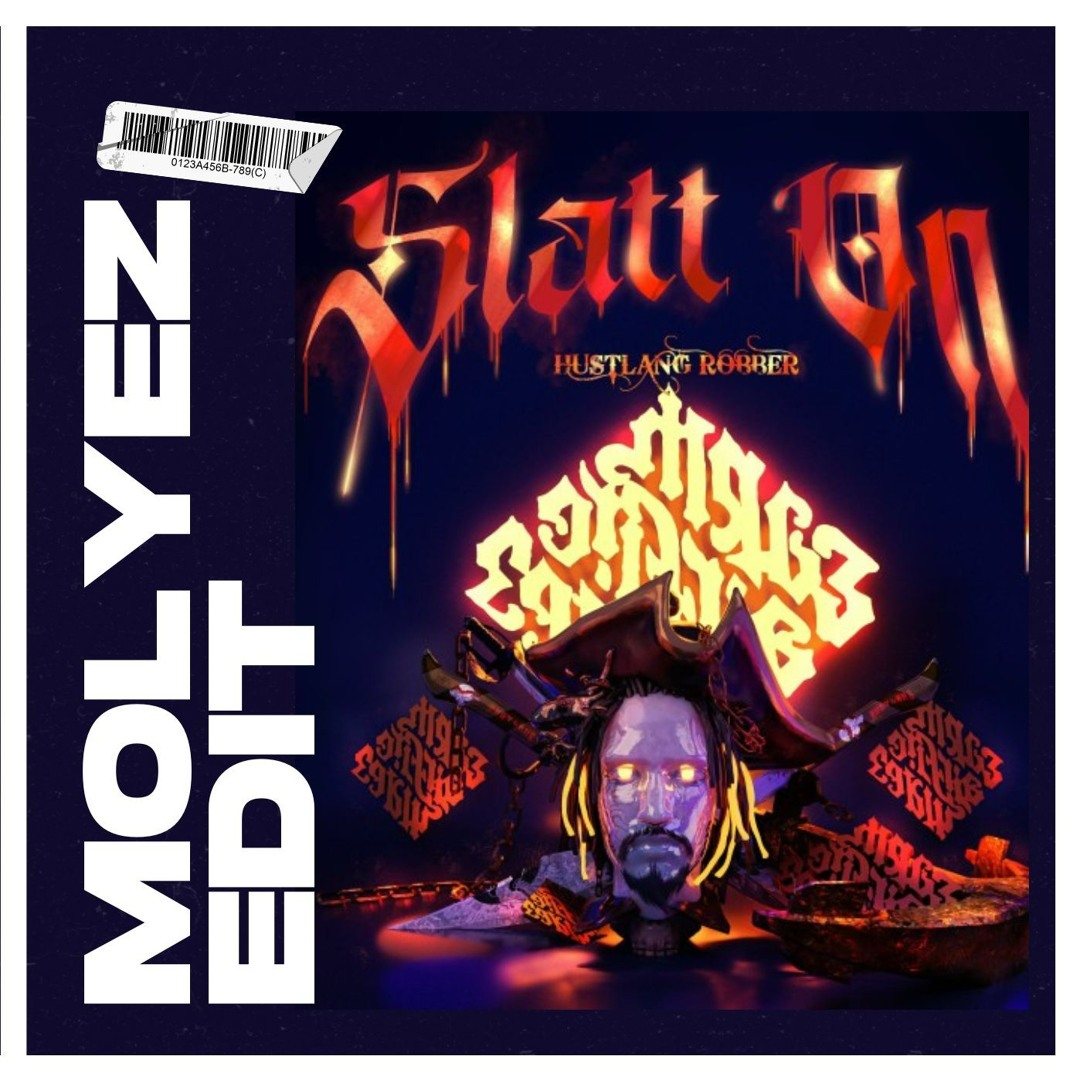 Stream SLATT ON - HUSTLANG Robber (Molyez Edit) by Molyez | Listen ...