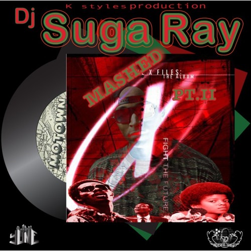 Stream Suga Ray Mashed X Files Vol 2 by DJSugaRay | Listen online for ...