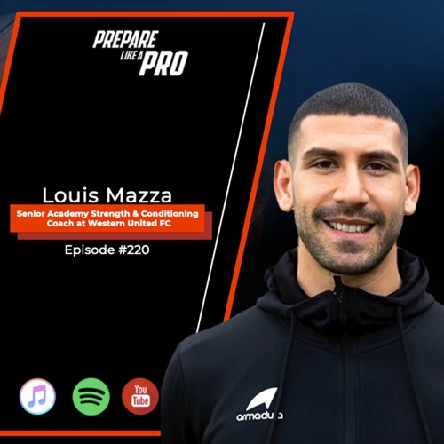 Stream episode #220 - Louis Mazza, Senior Academy S&C Coach at Western ...