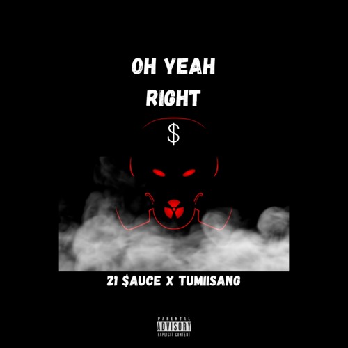 Stream Oh Yeah Right by 21 $auce | Listen online for free on SoundCloud