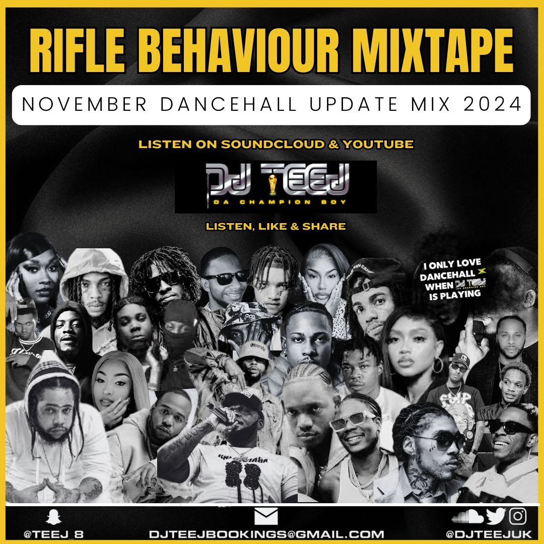 Stream DJ TEEJ PRESENTS: RIFLE BEHAVIOUR DANCEHALL MIXTAPE (NOV 2024 ...