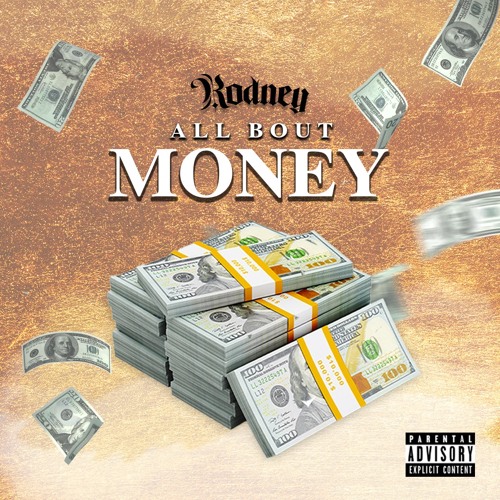 Stream Rodney - All Bout Money (Explicit) by Steady Music Productions ...