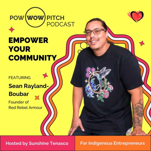 Stream episode Pow Wow Pitch Podcast E29 - Empower your community with ...