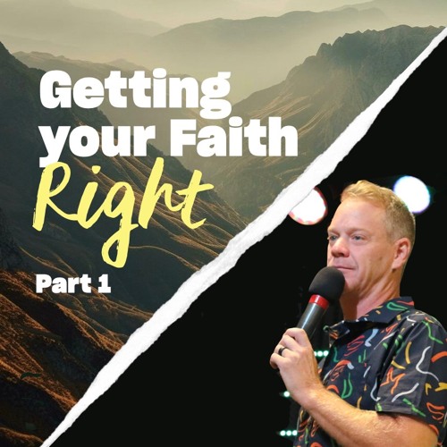 Stream Getting your Faith Right, Part 1 - Ps Douglas Morkel - 21 ...