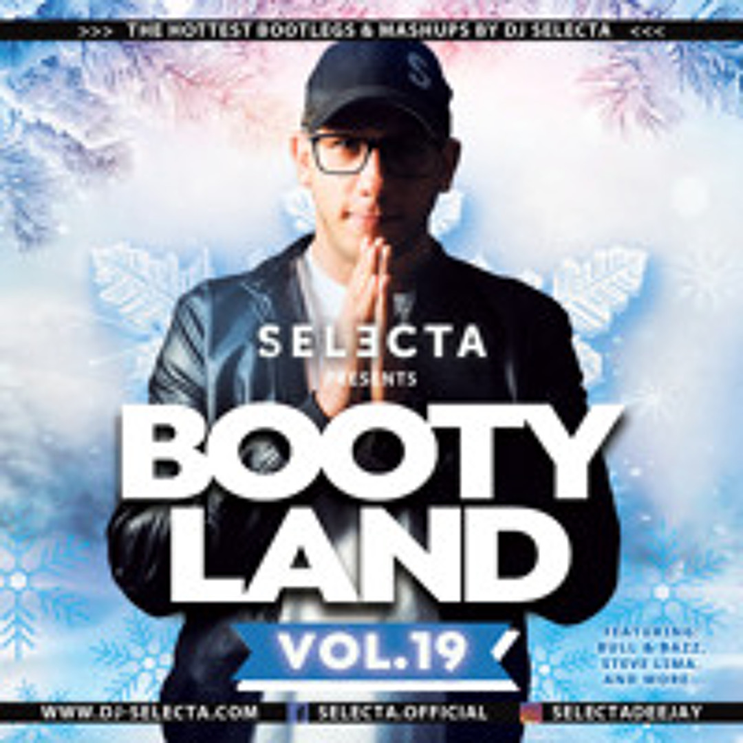 Stream DJ SELECTA - BOOTYLAND VOL.19 MEGAMIX (BONUS TOOL) by DJ Selecta | Listen online for free ...