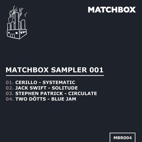Stream Matchbox | Listen to MBR004 // Matchbox Sampler 001 Feat ...