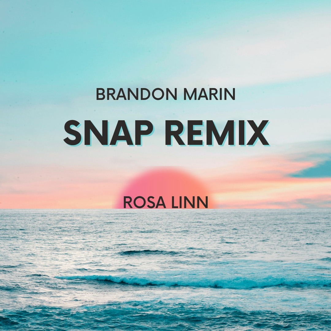 Stream Rosa Linn - SNAP (Brandon Marin Remix) by Brandon Marin | Listen ...