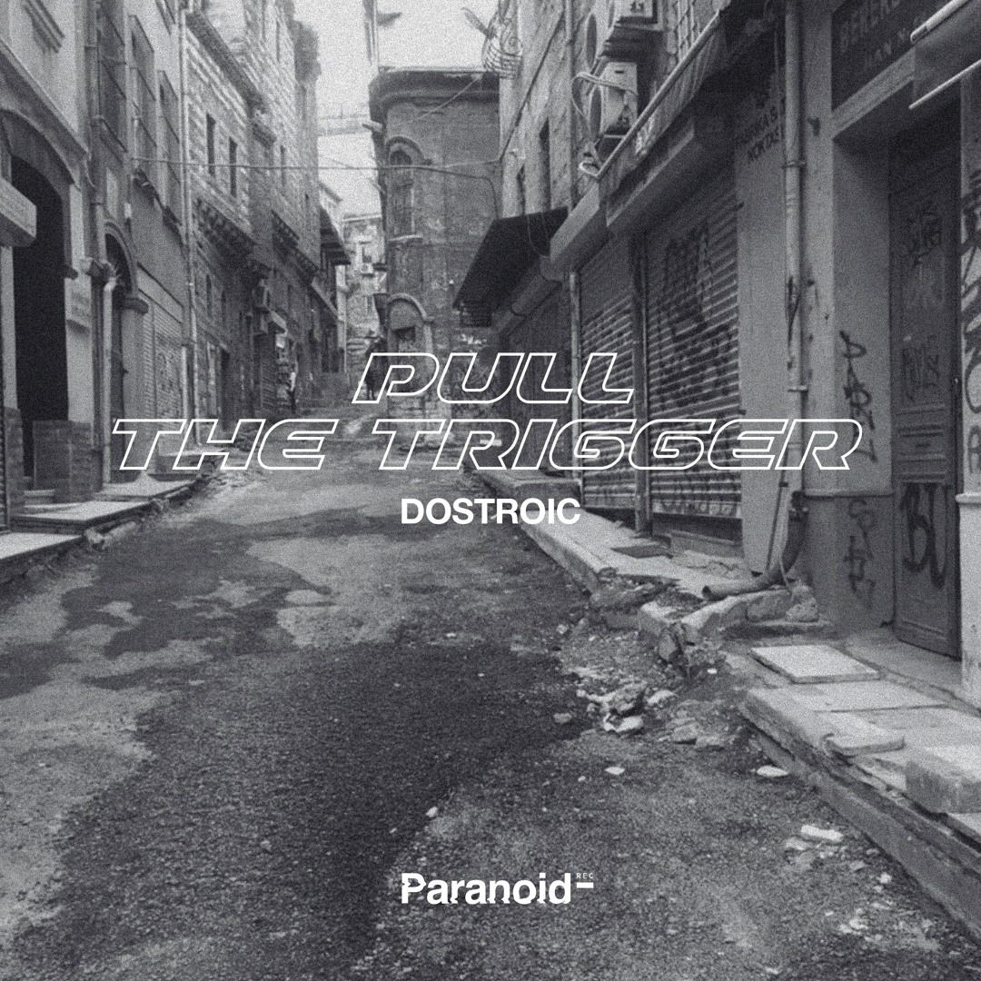 Stream [FREE DOWNLOAD] DOSTROIC - Pull The Trigger [Paranoid Records] by Expel Your Demons ...