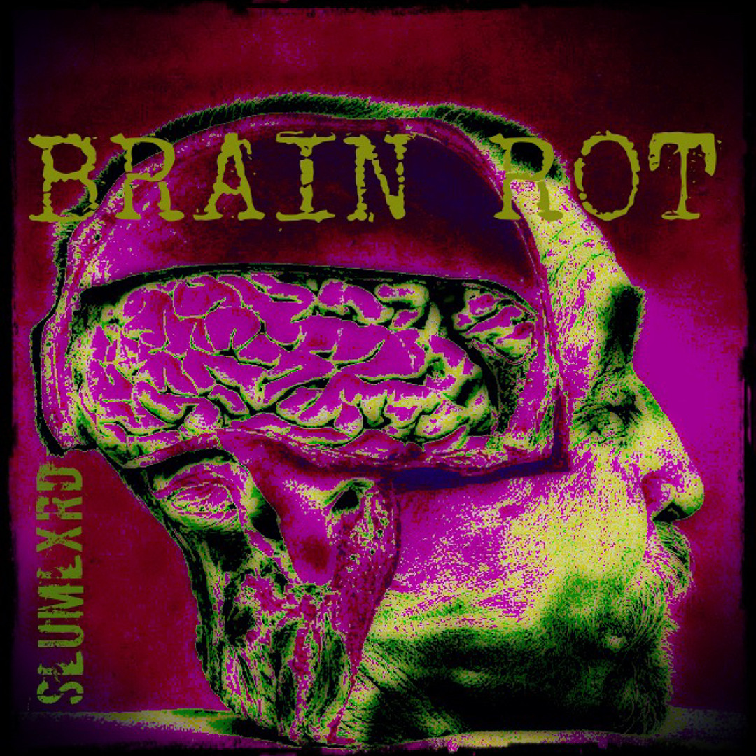 Stream Brain Rot by SLUMLXRD | Listen online for free on SoundCloud