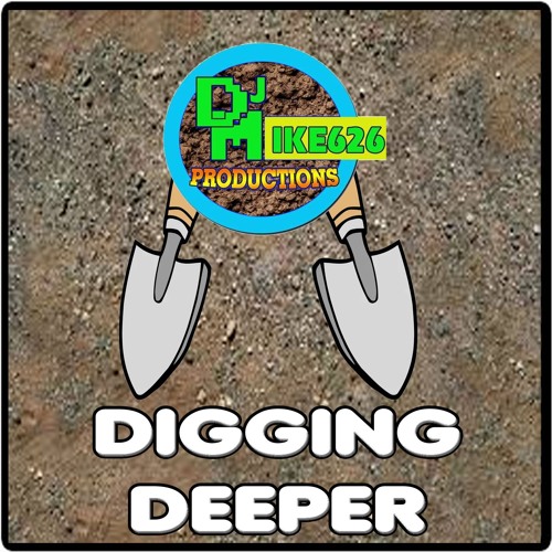 Stream Digging Deeper by DJMike626 Productions Records | Listen online ...