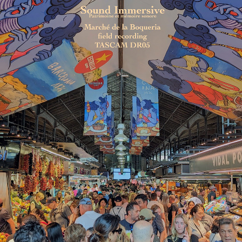 Stream Sound Immersive, Marché de la Boqueria, Barcelone by Sound ...