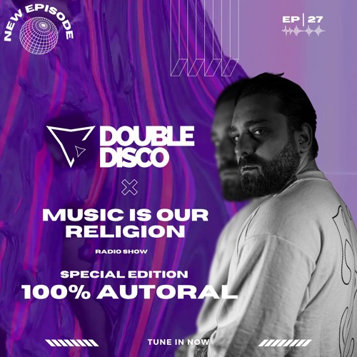 Double Disco - Music Is Our Religion #27 2024-12-27
