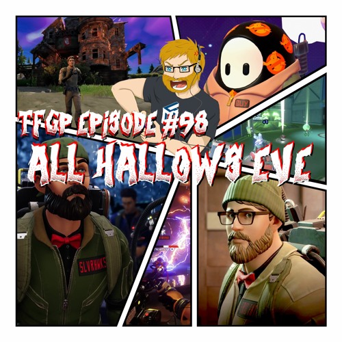 Stream TFGP Episode 98: All Hallows Eve by Fathergamer Podcast | Listen ...