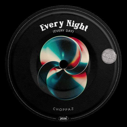 Stream Every Night (Every Day) by CHOPPAZ | Listen online for free on ...