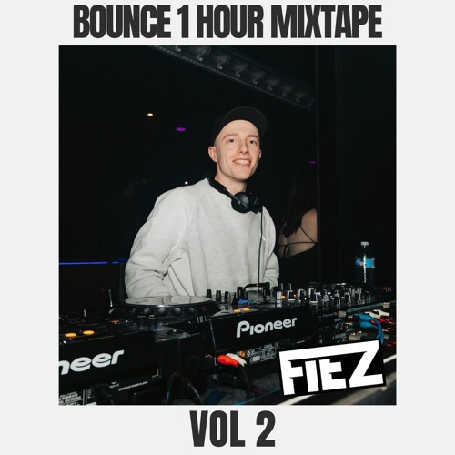 Stream BOUNCE 1 HOUR MIXTAPE VOL 2 by FIEZ | Listen online for free on ...