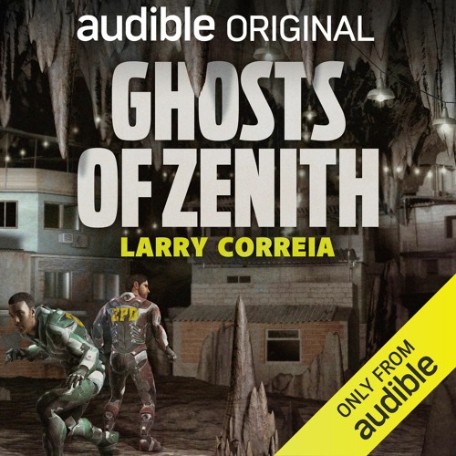Stream Ghosts Of Zenith by Larry Correia, Narrated by Oliver Wyman from Audible | Listen online ...