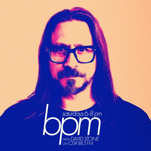 Stream BPM with David Stone on CJSR 88.5 FM : Nov 18, 2023 by ...