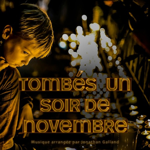 Stream Tombés Un Soir De Novembre by Jonathan Galland | Listen online ...