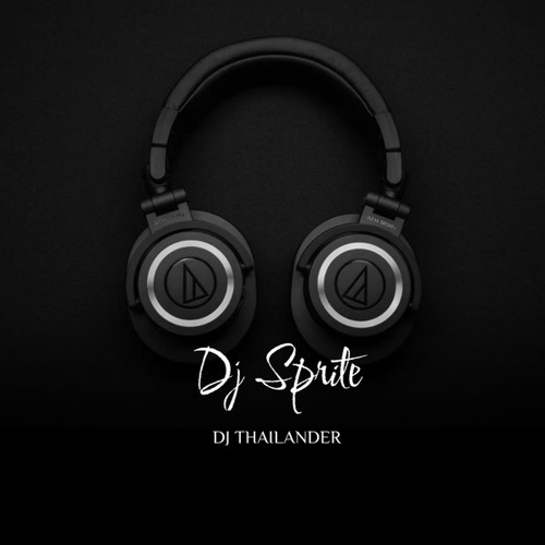 Stream Dj Sprite by Dj Thailander | Listen online for free on SoundCloud