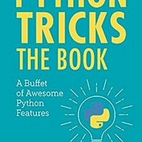 Stream Download Pdf Python Tricks A Buffet Of Awesome Python Features