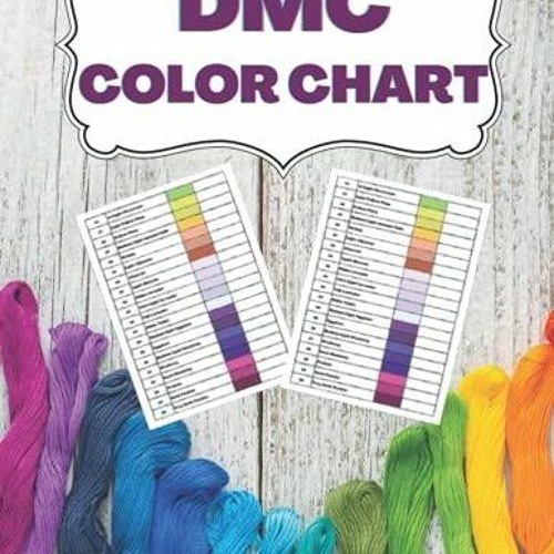Stream EBOOK DMC Color Chart: Full threads color chart DMC named and ...