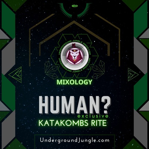 Stream HUMAN? - KATAKOMBS RITE | UNDERGROUND JUNGLE | 2021 10 24 by ...