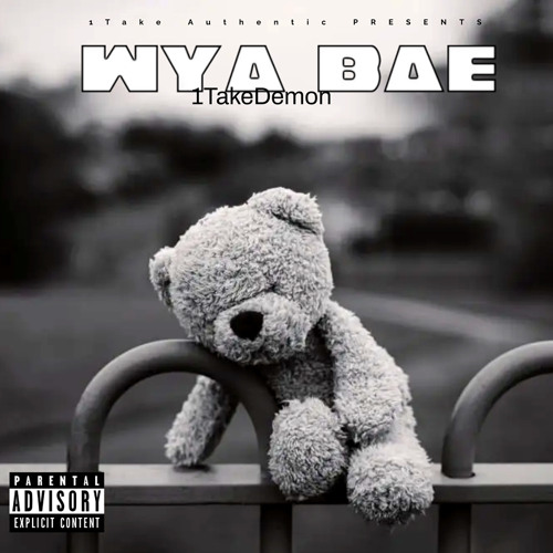 Stream 1TakeDemon - Wya Bae (Prod. RamseyBeats) by 1TakeDemon | Listen ...