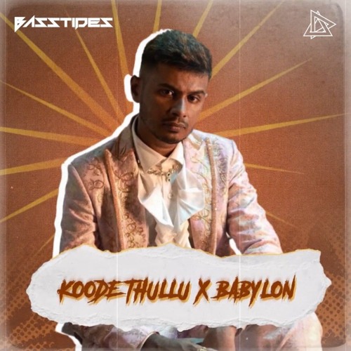 Stream Koode Thullu X Babylon - Basstides (Mashup) by Basstides ...