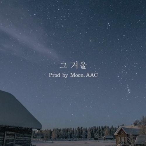 Stream 그 겨울(Prod by Moon.AAC) by Moon.AAC | Listen online for free on ...