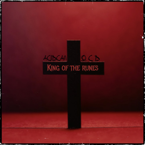 Stream KING OF THE RUNES X OCD (PROD BY ERRORMP3) by ACIDCAN | Listen ...