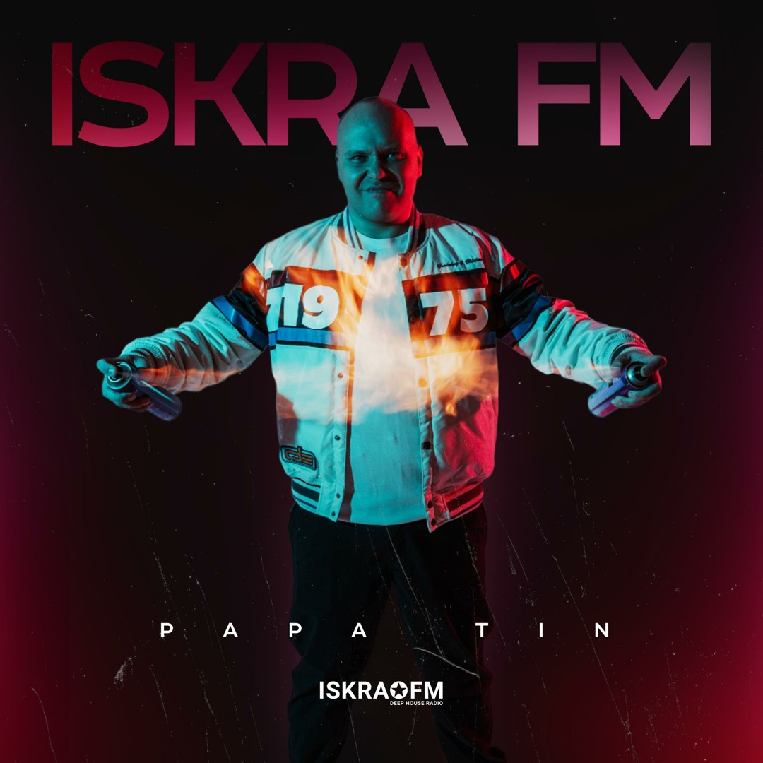 Stream Papa Tin - Iskra FM by Papa Tin | Listen online for free on SoundCloud