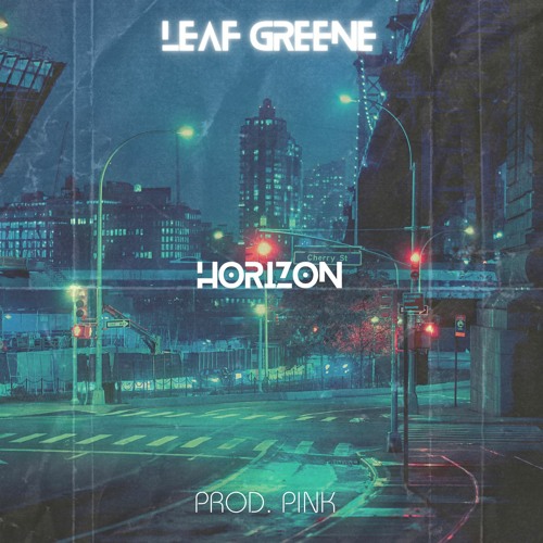 Stream Horizon (Prod. Pink) by Leaf Greene | Listen online for free on ...