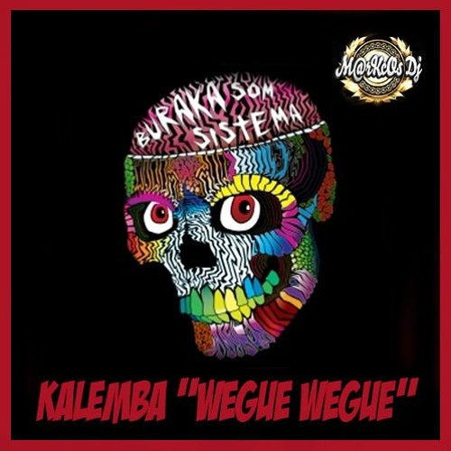 Stream Buraka Som Sistema - Kalemba (wegue wegue)[tech house remix] by ...