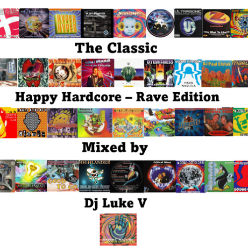 Stream The Classic Happy Hardcore - Rave Edition by DJ Luke V | Listen ...