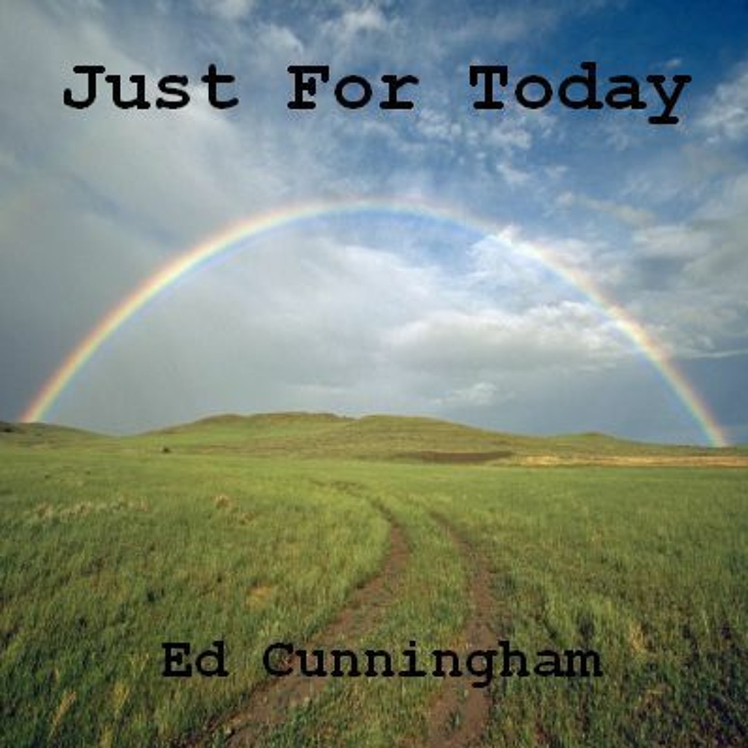 Stream Just For Today by Ed Cunningham | Listen online for free on ...