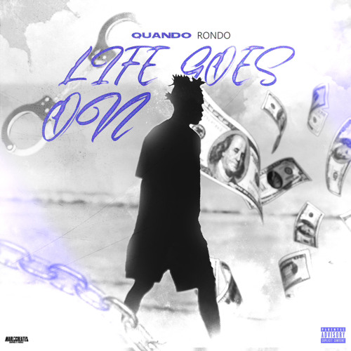Stream Quando Rondo-Life Goes On [Official Audio] by Mar4Rackz | Listen ...