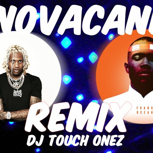 Stream Lil Durk x Frank Ocean - Novacane X Stay Down (Remix) DJ Touch ...