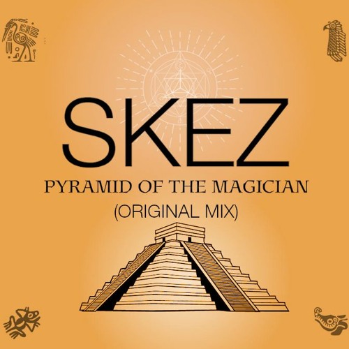 Stream Pyramid of the Magician (Original Mix) by SKEZ | Listen online ...