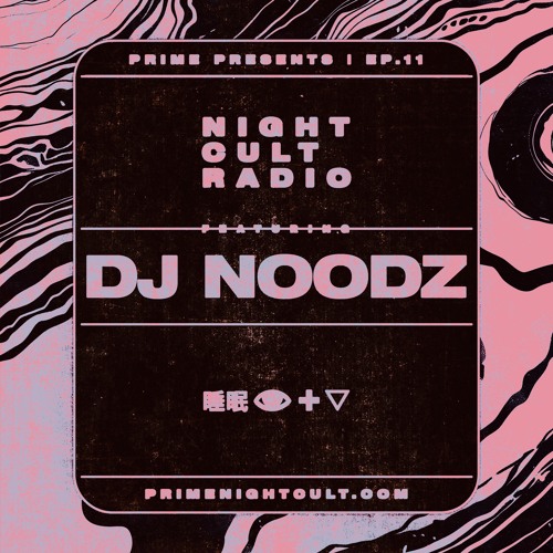 Stream Night Cult Radio EP011 - DJ Noodz by PRIME | Listen online for ...