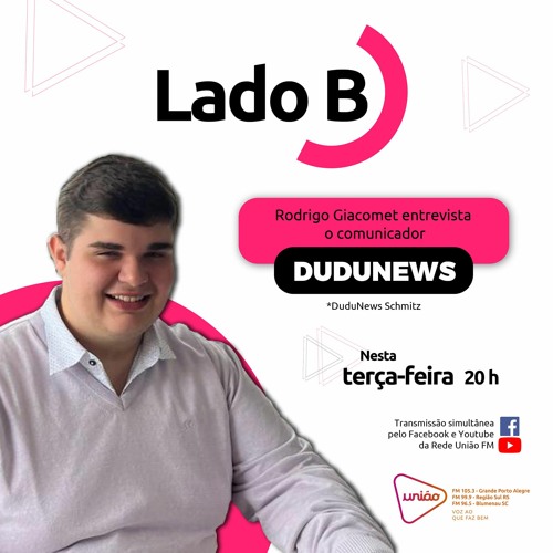 Stream LADO B - 04/07/2023 - Dudu News (Influenciador Digital) by Rádio União FM | Listen online ...