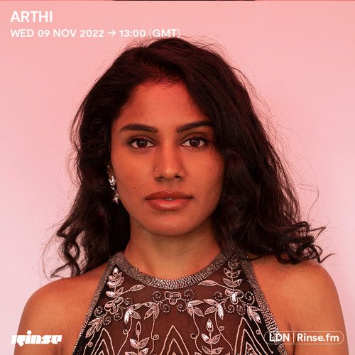Stream Arthi - 09 November 2022 by Rinse FM | Listen online for free on ...