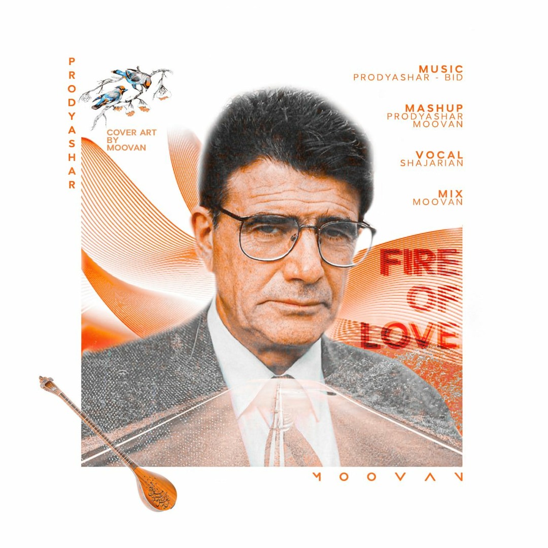 Stream Shajarian x ProdYashar | Fire Of Love by MooVan | Listen online ...