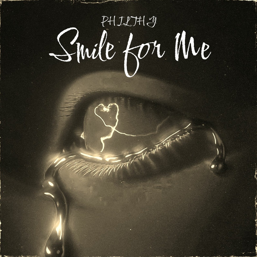 Stream Smile For Me by Philthy | Listen online for free on SoundCloud