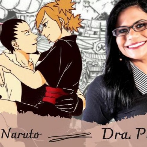 Stream Sala do Hokage | Podcast #12 | Drª Ms. Perla Lima #ShikaTema by ...