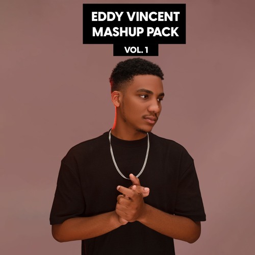 Stream Eddy Vincent Mashup Pack vol. 1 by Eddy Vincent | Listen online for free on SoundCloud