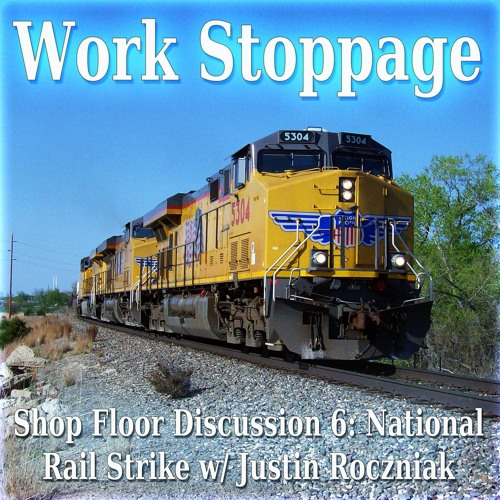 Stream Shop Floor Discussion 6 - National Rail Strike w/Justin Roczniak ...